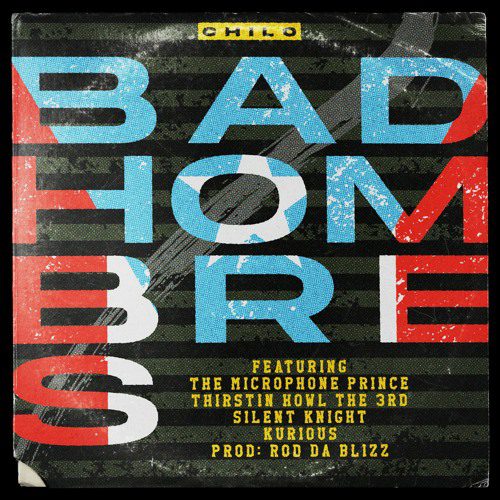 Chilo - Bad Hombres Feat. The Microphone Prince, Thirstin Howl the 3rd, Silent Knight & Kurious ...