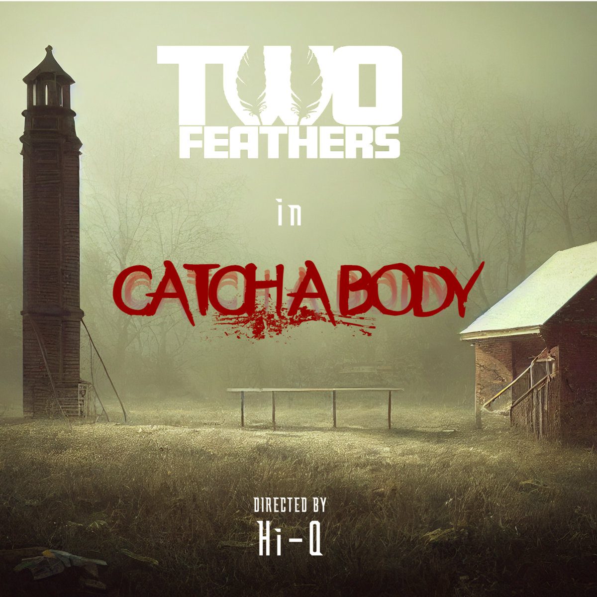 Two Feathers x Hi-Q - Catch a Body | Featured Artist on Prhymal Rage